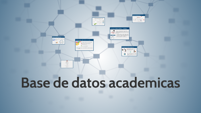 Base de datos academicos by hanny pedrozo on Prezi