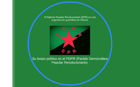 El Ejército Popular Revolucionario (EPR) es una organización by Claudia ...