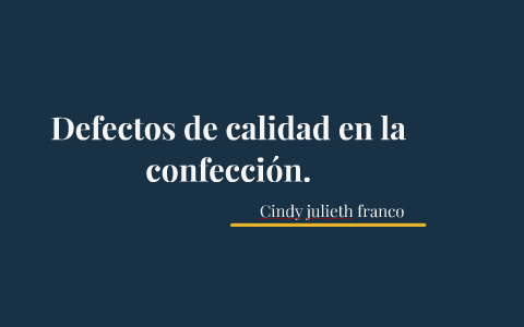 Defectos de calidad en la confección. by cindy franco on Prezi