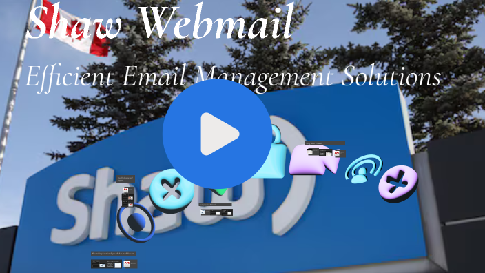 Shaw Webmail by Shaw Webmail on Prezi