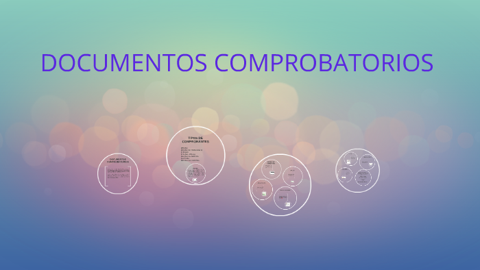 DOCUMENTOS COMPROBATORIOS by Octavio Julian Hernández Hernández on Prezi