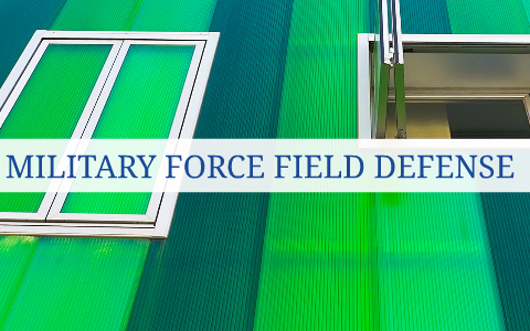 MILITARY FORCE FIELD DEFENSE by OOJH LMC on Prezi