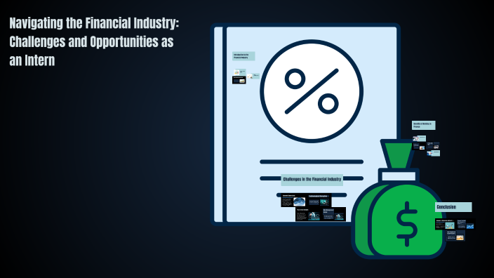 Navigating the Financial Industry: Challenges and Opportunities as an ...