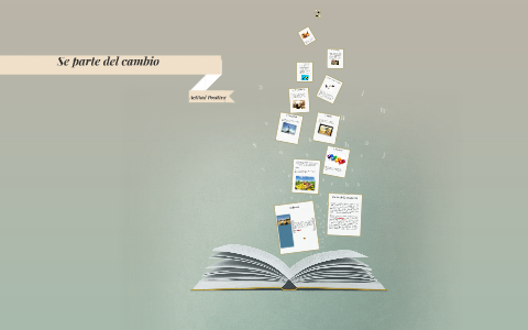 Se parte del cambio by on Prezi