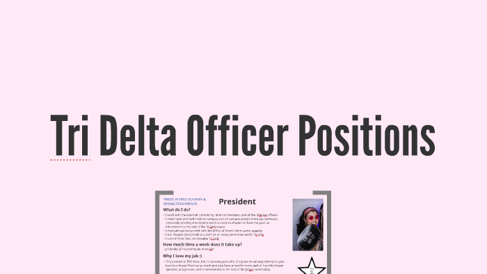 Tri Delta Officer Positions by Chrissie Timbers on Prezi