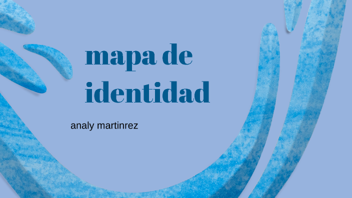 mapa de identidad by Analy Martinez on Prezi