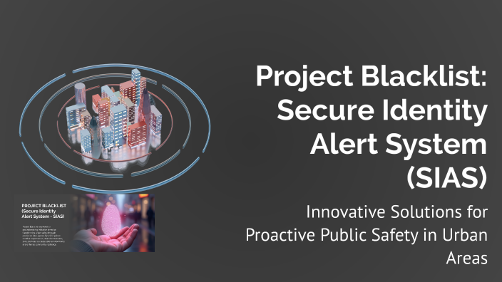 Project Blacklist: Secure Identity Alert System (SIAS) by Taha Khan on ...