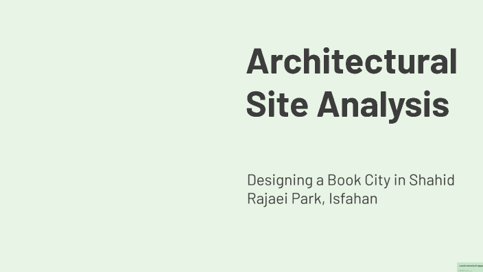 Architectural Site Analysis by mohammad moezzi on Prezi