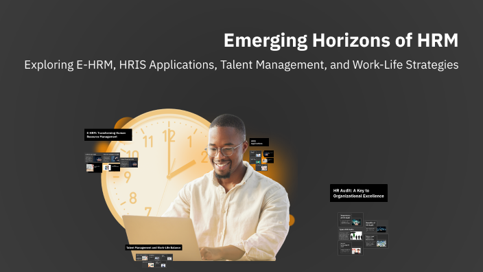 Emerging Horizons of HRM by Prateek sidar on Prezi