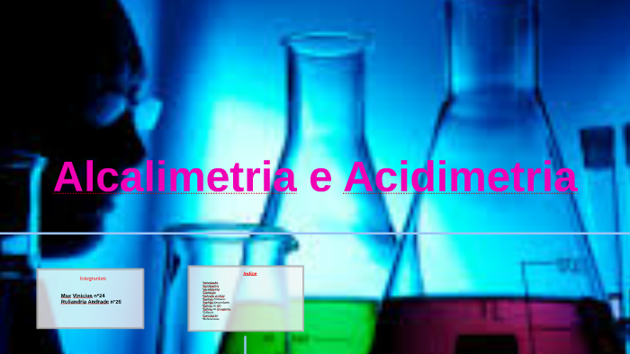 Alcalimetria e Acidimetria by Ruliandria Andrade