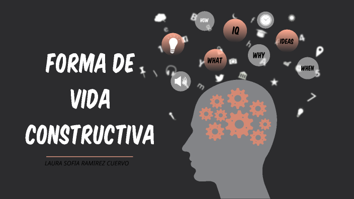 Forma de vida constructiva by Sofía Ramirez Cuervo on Prezi