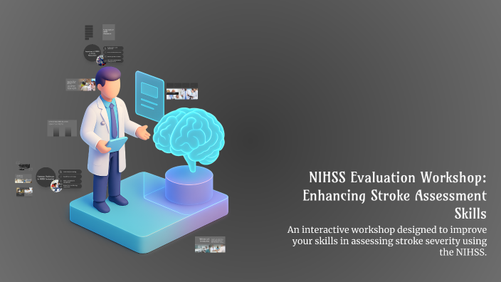 NIHSS Evaluation Workshop: Enhancing Stroke Assessment Skills by Dr ...