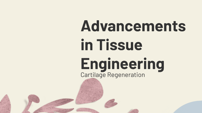 Tissue Engineering - Cartilage Regeneration by Cody Tabor on Prezi