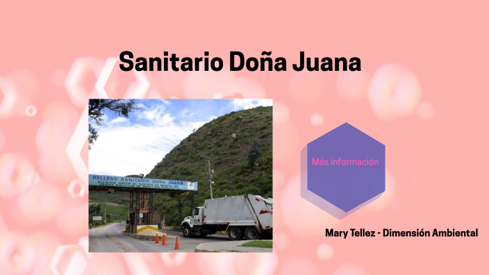 Sanitario Doña Juana by Mary Tellez on Prezi