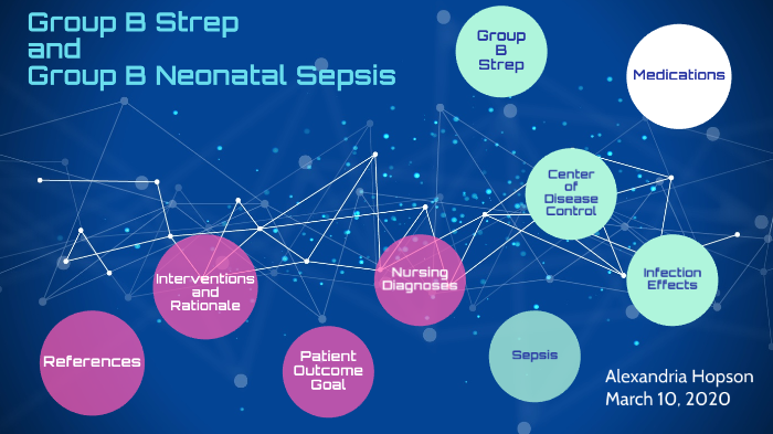 GBS and Group B Neonatal Sepsis by Alexandria Hopson on Prezi