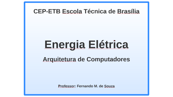 CEP-ETB Escola Técnica de Brasília by Fernando Souza on Prezi