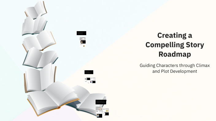 Creating a Compelling Story Roadmap by Jess Clarke on Prezi