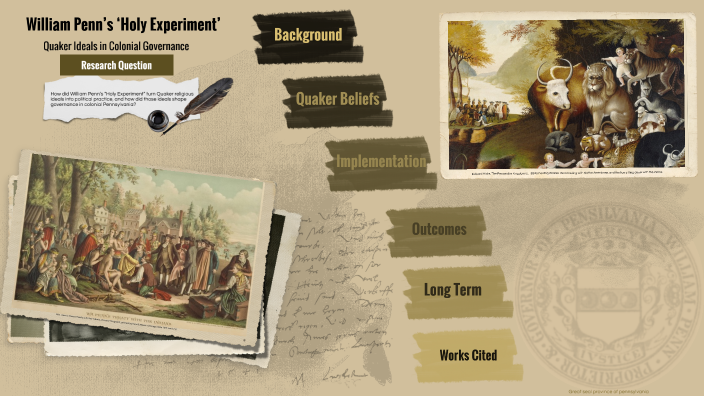William Penn's "Holy Experiment" by Castle Lough on Prezi