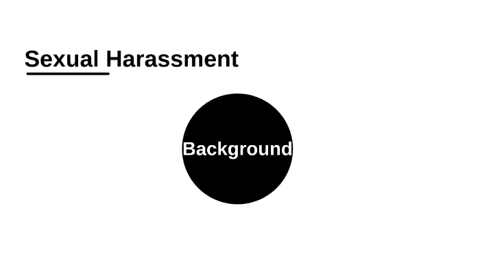 Sexual Harassment by Brooke Crabtree on Prezi