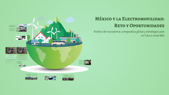 México y la Electromovilidad: Reto y Oportunidades by Castillo López ...