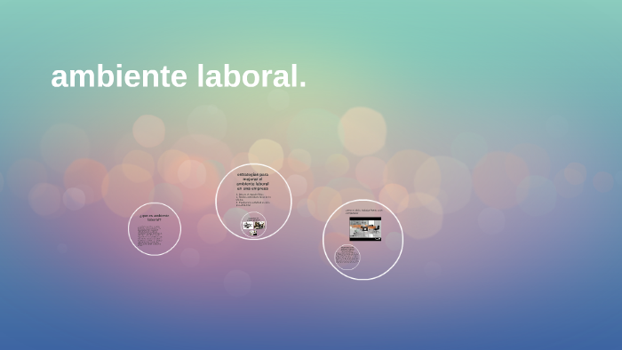 ¿que es ambiente laboral? by bryan coral on Prezi