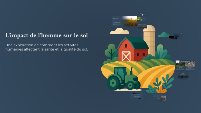 L'impact de l'homme sur le sol by Dija Dija on Prezi