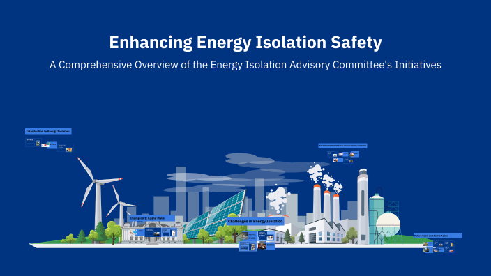 Enhancing Energy Isolation Safety by Kashif Malik on Prezi