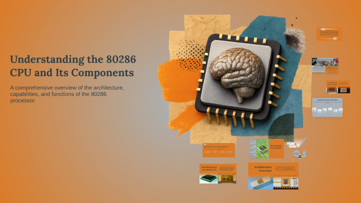 Understanding the 80286 CPU and Its Components by Michael James Go on Prezi