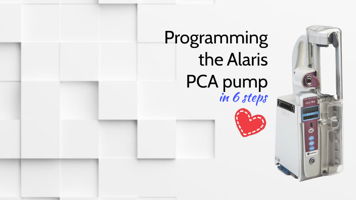 Programming the Alaris PCA pump by Kyle Ferguson on Prezi