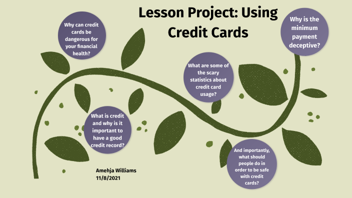 Lesson Project: Using Credit Cards by Amehja Williams on Prezi