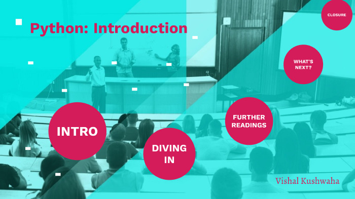 Python: Introduction by Vishal Singh Kushwaha on Prezi