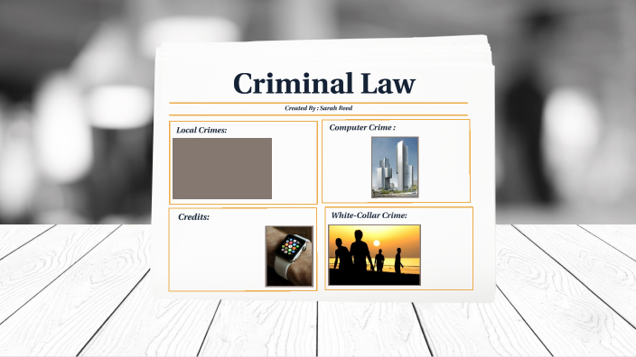 S. Reed Criminal Law by Sarah Reed on Prezi