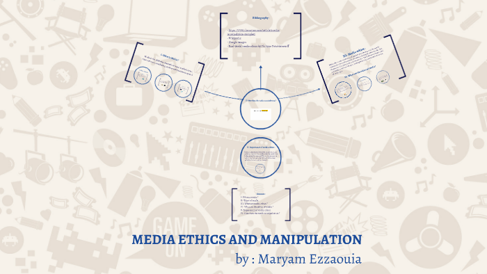 MEDIA ETHICS AND MANIPULATION by Med Amine HT on Prezi