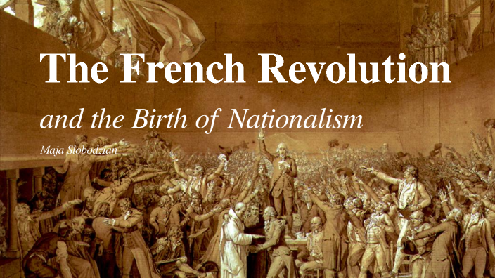 The French Revolution and the Birth of Nationalism by Maja Slobodzian ...