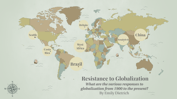 Resistance to Globalization by Emily Dietrich on Prezi