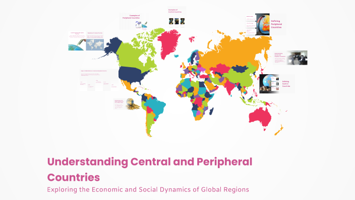 Understanding Central and Peripheral Countries by Mauricio Fernandez on ...