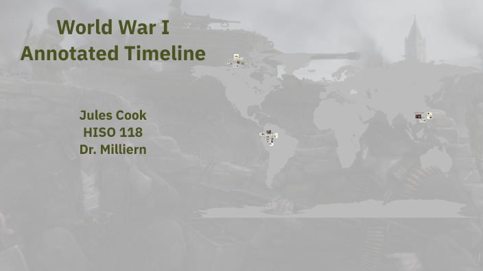 World War I Annotated Timeline by Alexandria Cook on Prezi