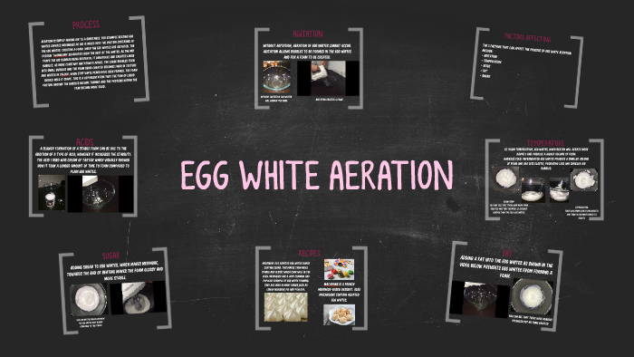 EGG WHITE AERATION by Natalie Webster on Prezi