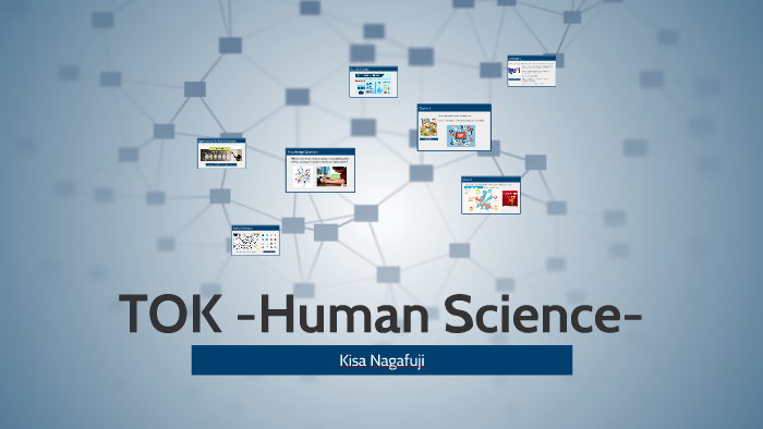 TOK -Human Science- by K N on Prezi