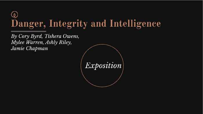 Danger, Integrity and Intelligence by Cory Byrd on Prezi