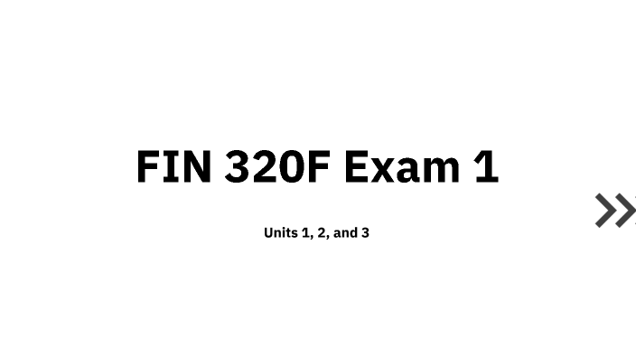 FIN 320F Exam 1 by patricia sharon on Prezi