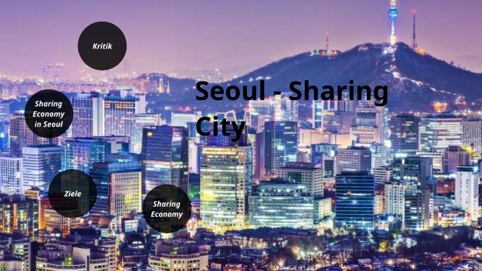 Seoul Sharing City By Lisa Bäcker On Prezi