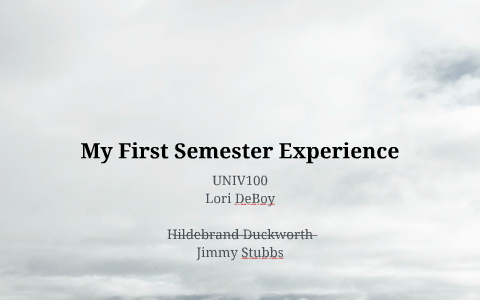 My First Semester Experience by Jimmy Stubbs on Prezi