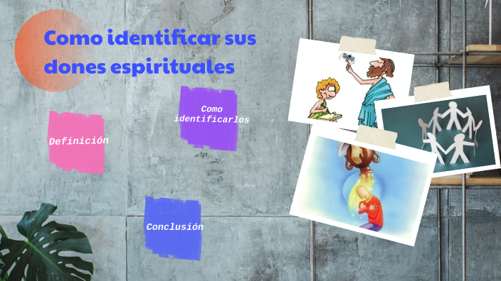 Como identificar los dones espirituales by Andrea Fontecha on Prezi