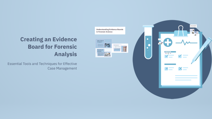 Creating an Evidence Board for Forensic Analysis by Taye'lor Brown on Prezi