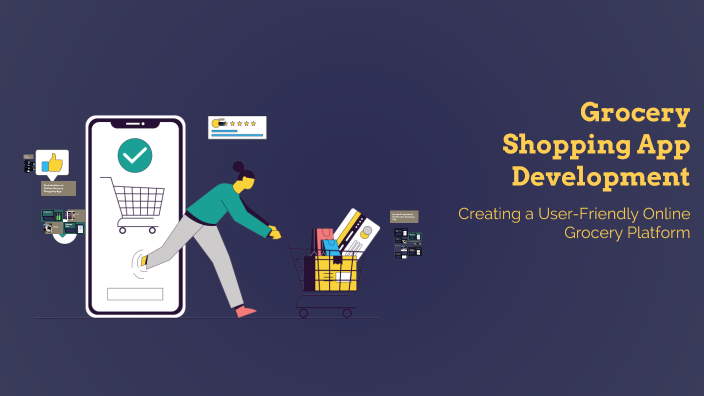 Grocery Shopping App Development by hafsa Ashfaq on Prezi
