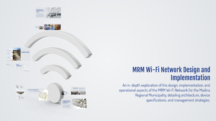 MRM Wi-Fi Network Design and Implementation by Nofel Ahmed on Prezi