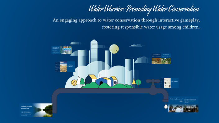 Water Warrior: Promoting Water Conservation by Abhay Kumar on Prezi