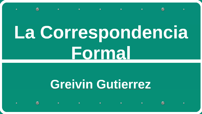 La Correspondencia Formal by on Prezi