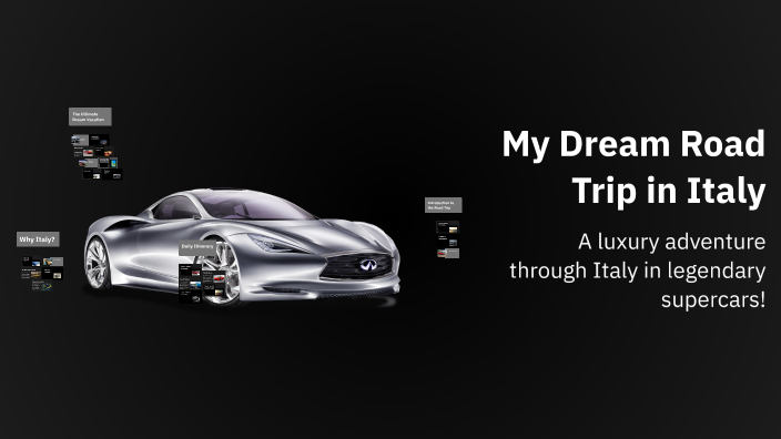 My Dream Road Trip in Italy by noé bernaud on Prezi